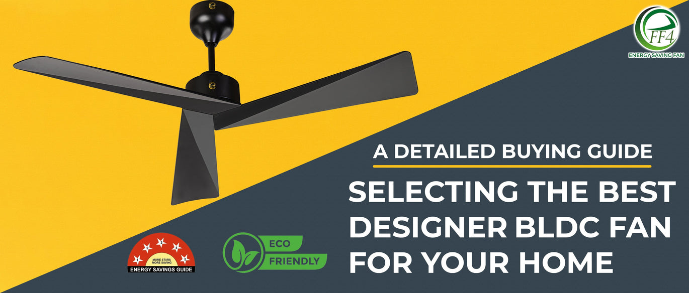 Selecting the Best Designer BLDC Fan for Your Home: A Detailed Buying ...
